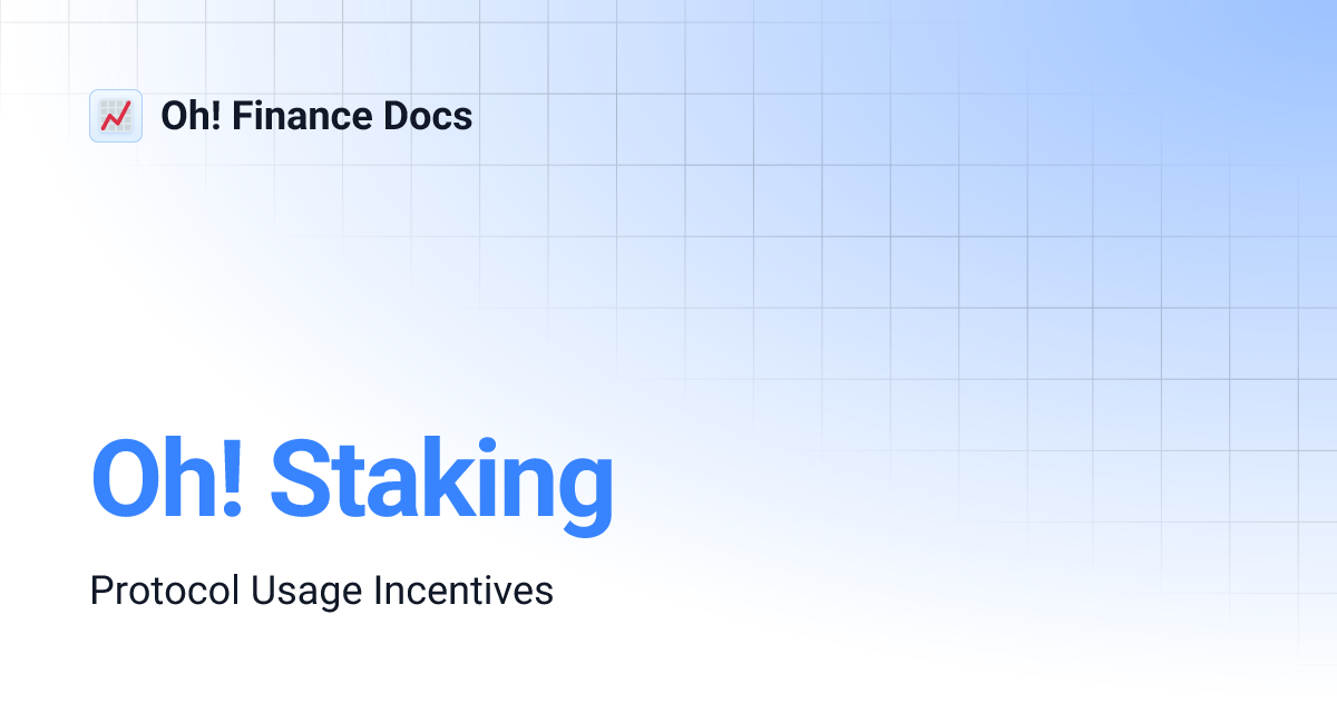 Oh! Staking | Oh! Finance Docs