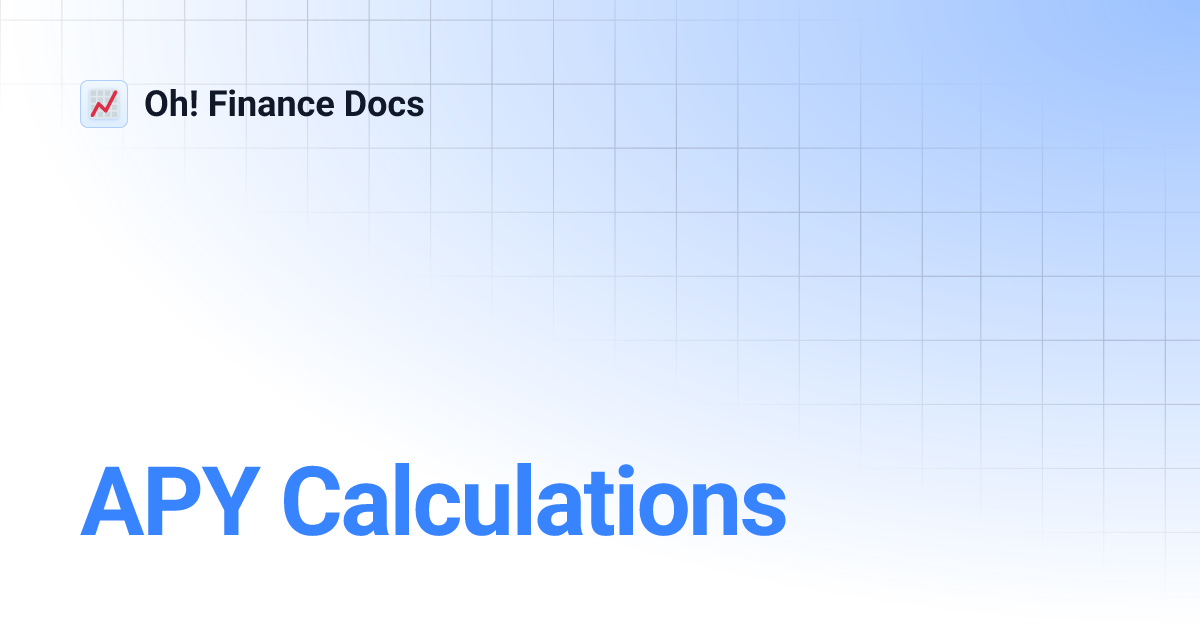 APY Calculations | Oh! Finance Docs